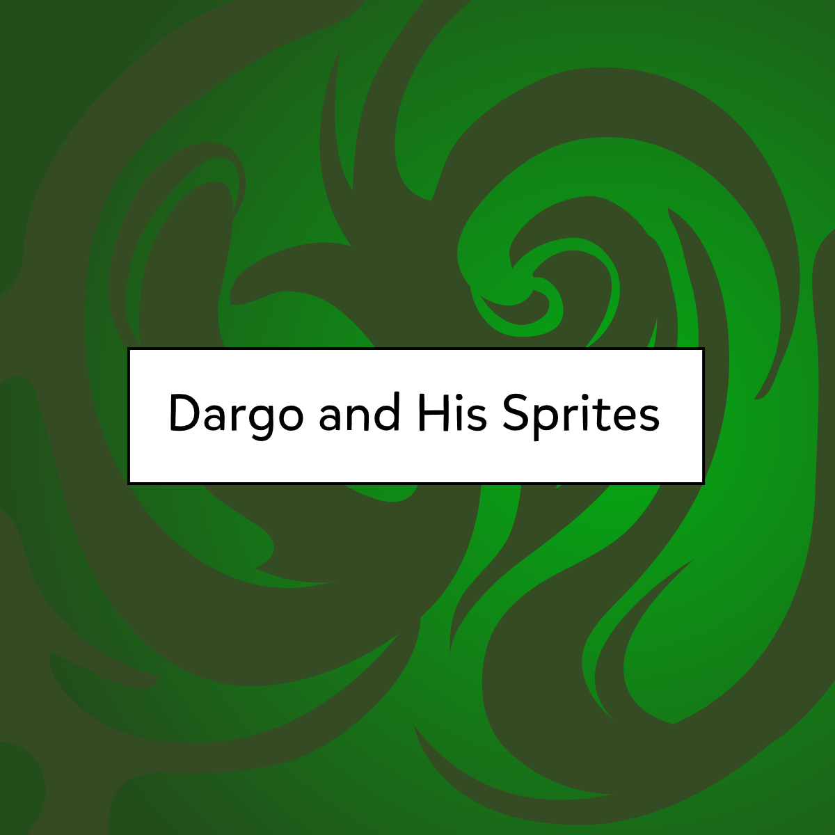 Dargo and His Sprites