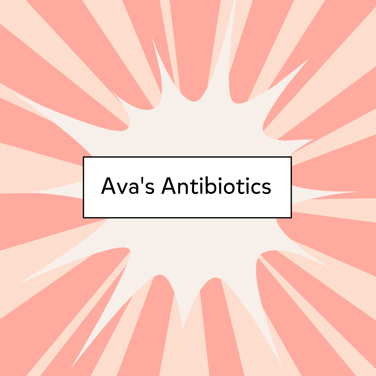Ava's Antibiotics