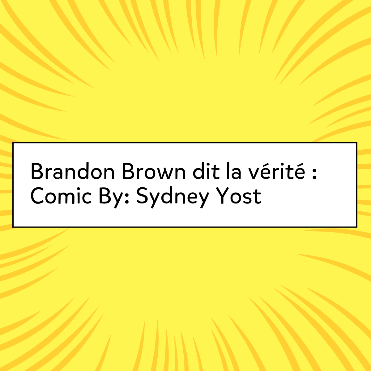 Brandon Brown dit la vérité